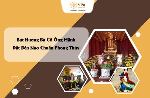 Bát Hương Bà Cô Ông Mãnh Đặt Bên Nào Chuẩn Phong Thủy